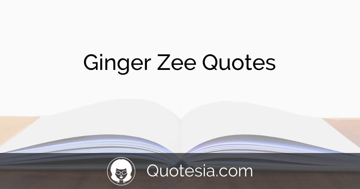 24 Ginger Zee Quotes for You to Enjoy | Quotesia